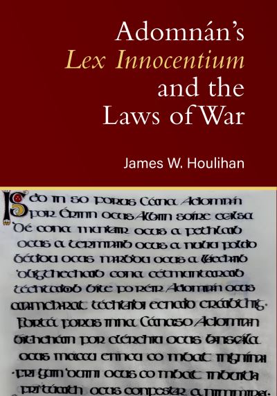 Adomnan's Lex Innocentium and the Laws of War - Bridge Street Books